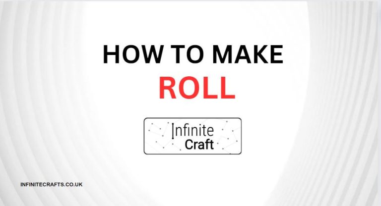 How to Make Roll in Infinite Craft? - Infinite Crafts