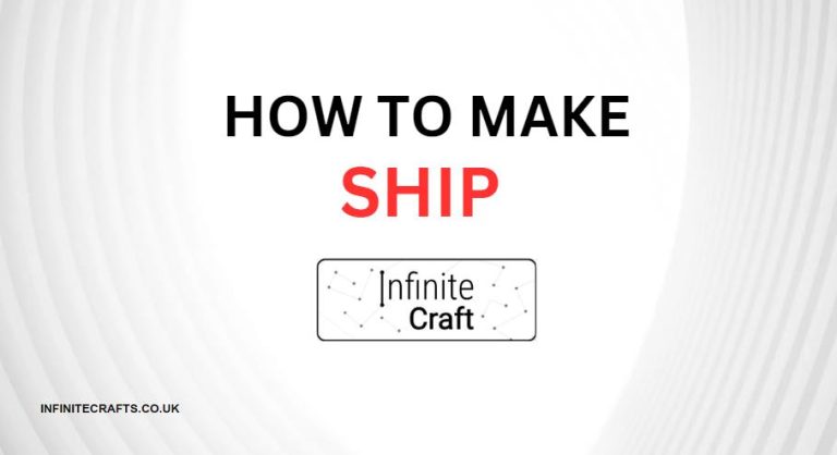 How to Make Ship in Infinite Craft? - Infinite Crafts