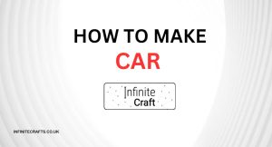How to Make Car in Infinite Craft? - Infinite Crafts