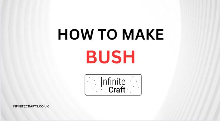 How to Make Bush in Infinite Craft? - Infinite Crafts