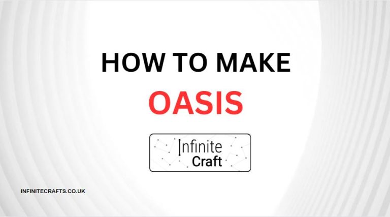How to Make Oasis in Infinite Craft - Infinite Crafts
