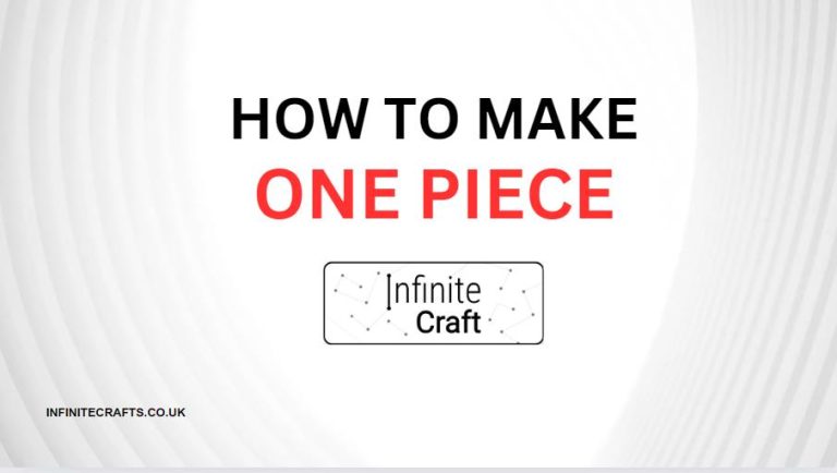 How to Make One Piece in Infinite Craft? - Infinite Crafts