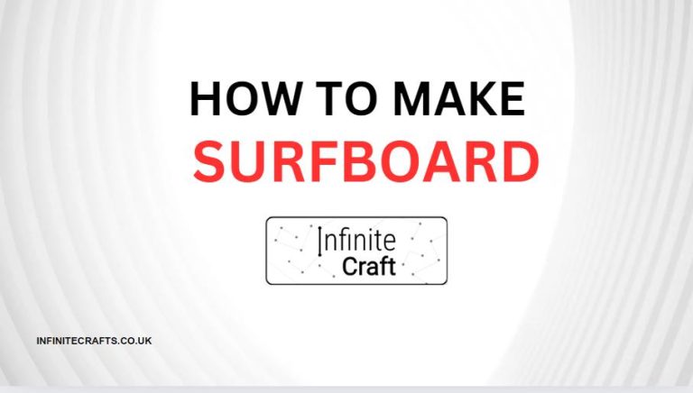 How to Make Surfboard in Infinite Craft? - Infinite Crafts