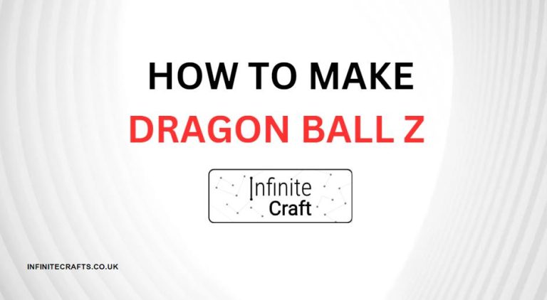 How to Make Dragon Ball Z in Infinite Craft? - Infinite Crafts