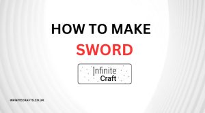 How to Make Sword in Infinite Craft? - Infinite Crafts