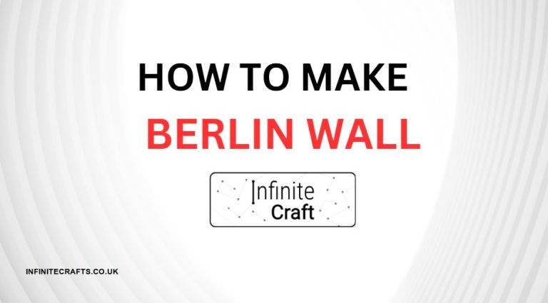 How to Make Berlin Wall in Infinite Craft? - Infinite Crafts