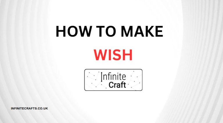 How to Make Wish in Infinite Craft? - Infinite Crafts