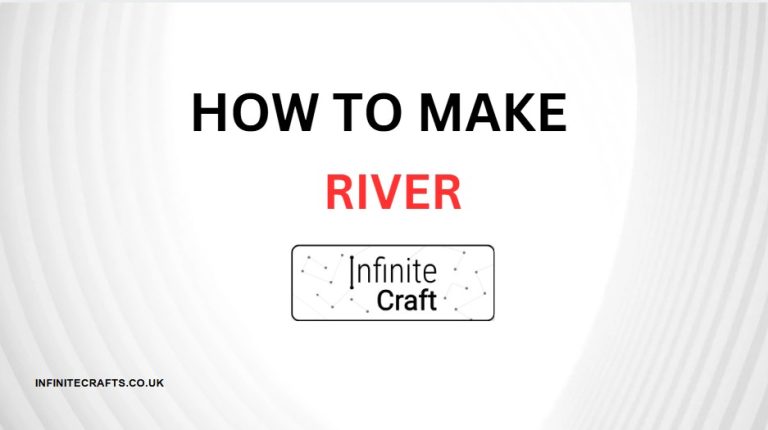 How to Make River in Infinite Craft? - Infinite Crafts