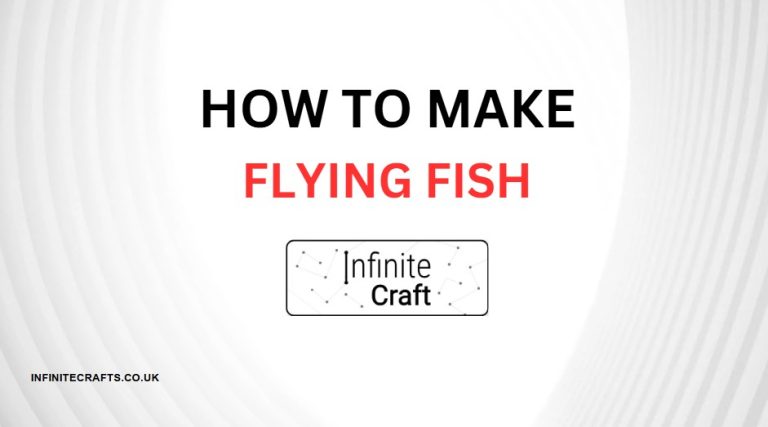 How to Make Flying Fish in Infinite Craft? - Infinite Crafts