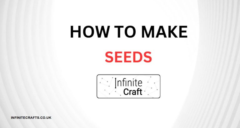 How to Make Seeds in Infinite Craft? - Infinite Crafts